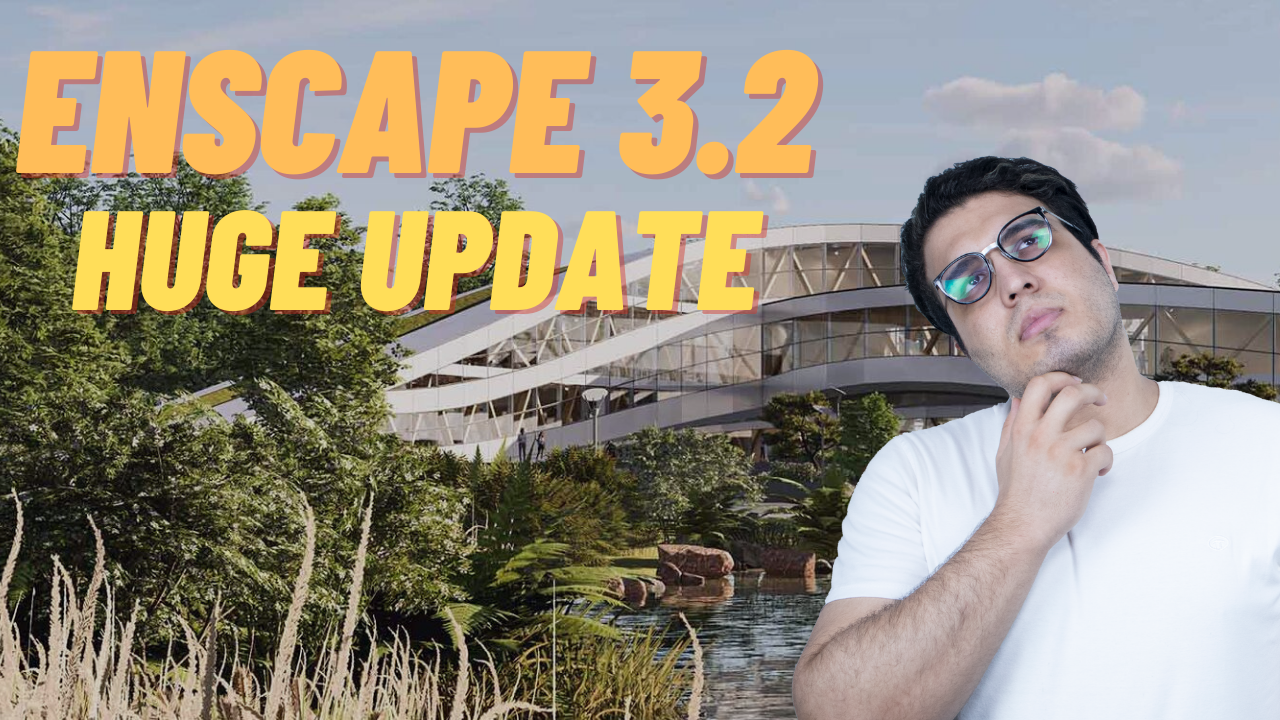 Enscape 3.2 New Features - TATBIM Official Website